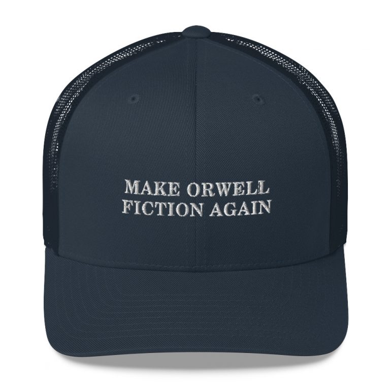 Make Orwell Fiction Again – Hats, Shirts, and Merchandise