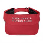 Make Orwell Fiction Again – Hats, Shirts, and Merchandise